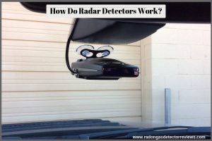 How Do Radar Detectors Work?An In-Depth View ! Must Read